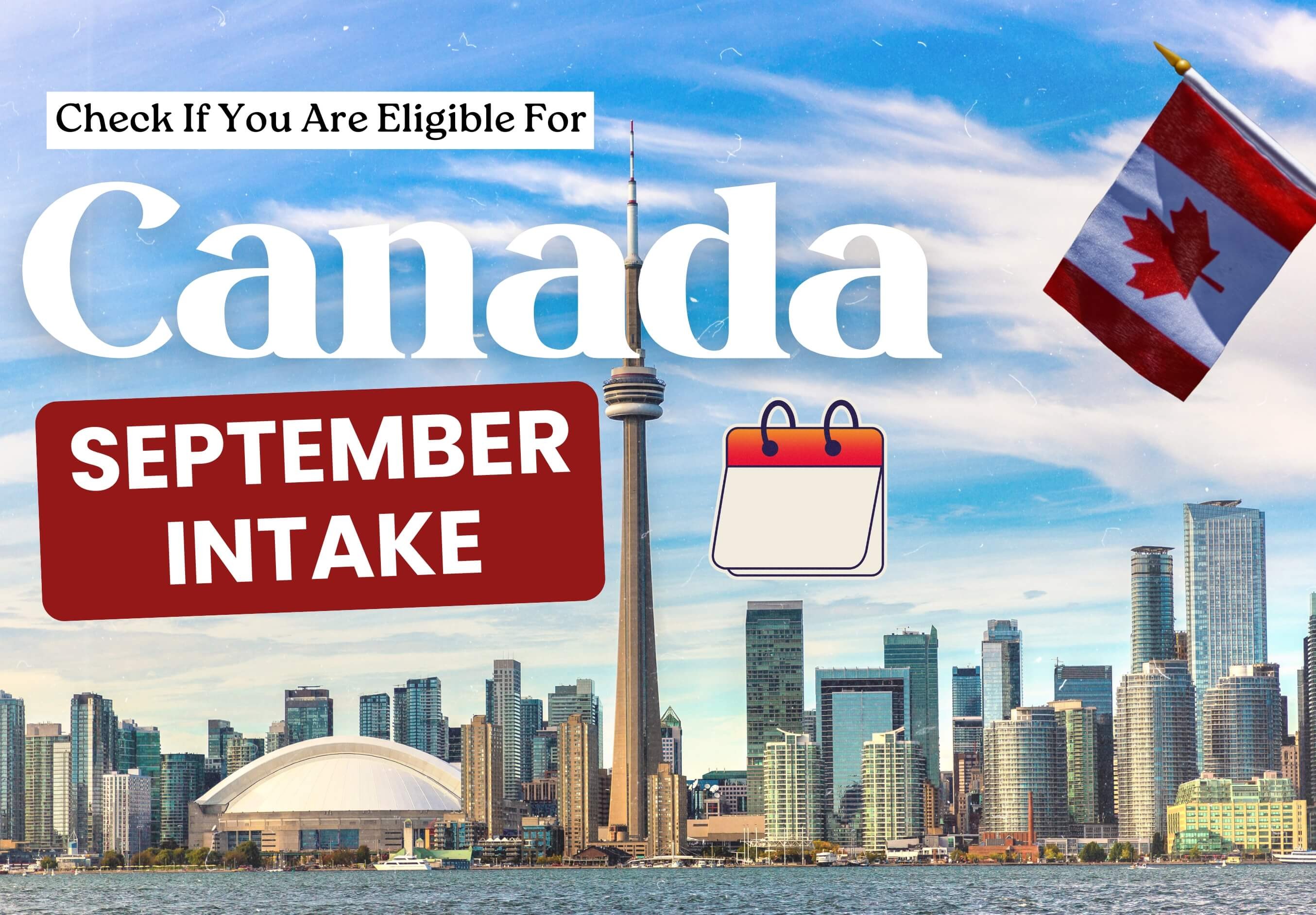 Check If You Are Eligible For Canada September/Fall Intake 2025